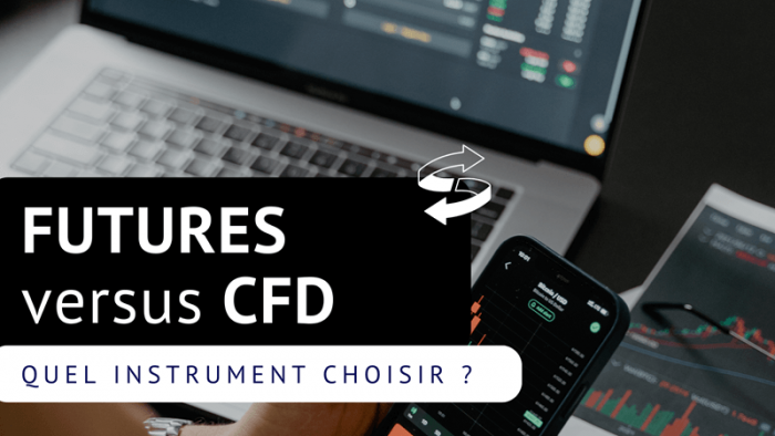 Futures vs CFD : avantages et inconvénients (comparatif)
